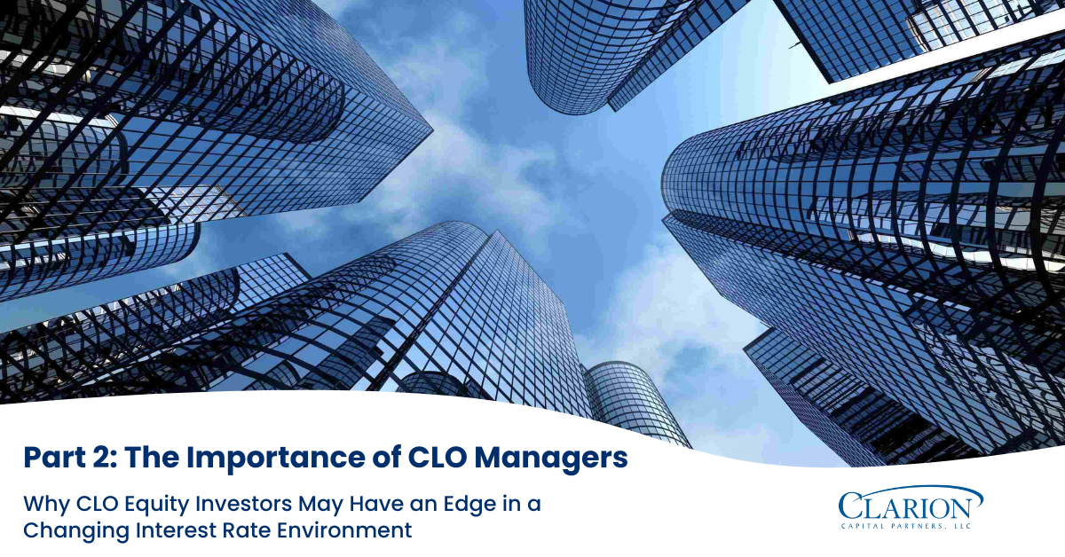Part 2: The Importance of CLO Managers — Why CLO Equity Investors May ...